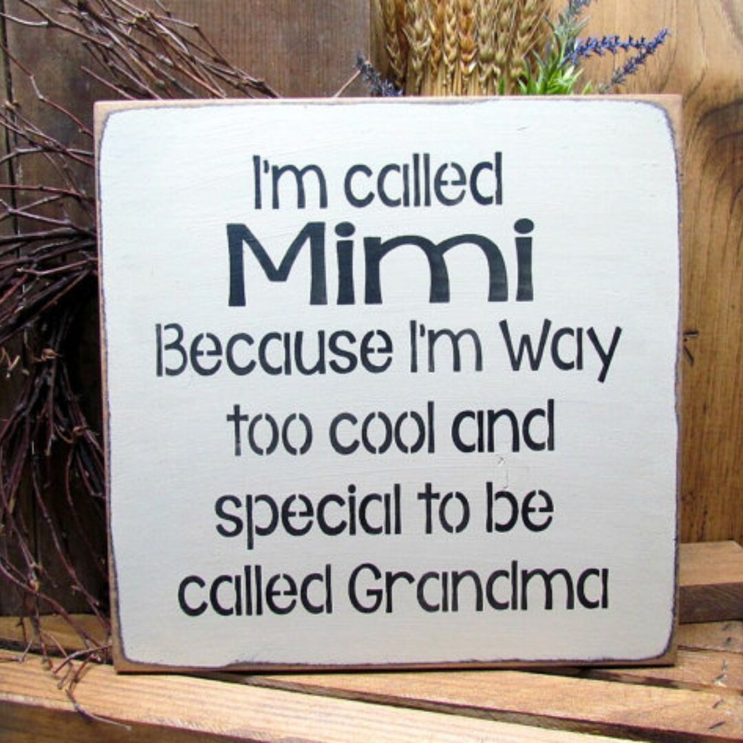Mimi Gift, Wooden Sign Saying, I'm Called Mimi, Grandparent Sign, Gift ...