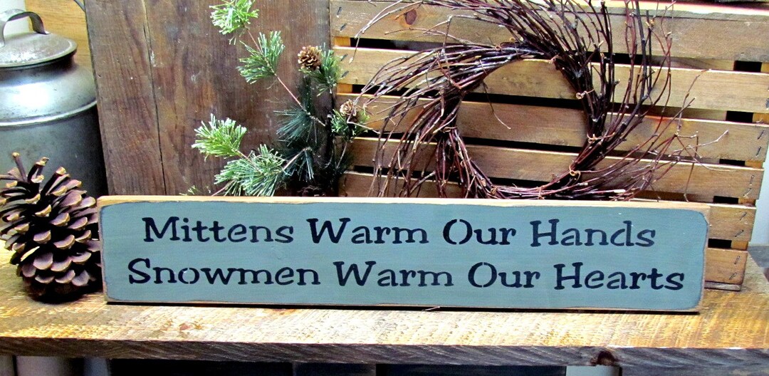Winter Decor, Holiday Sign, Wooden Winter Sign, Mittens Warm Our Hands ...