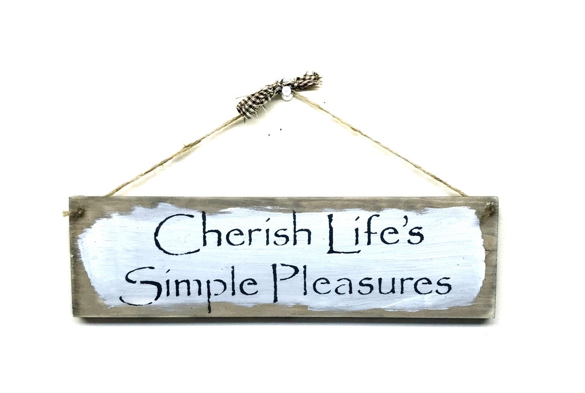 Wooden Sign Cherish Life's Simple Pleasures Rustic - Etsy