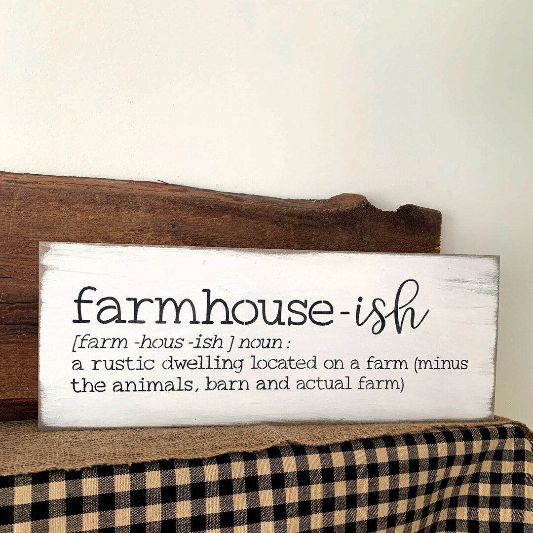 Farmhouse-ish Sign, Funny Farmhouse Decor, Farmhouse Without the ...