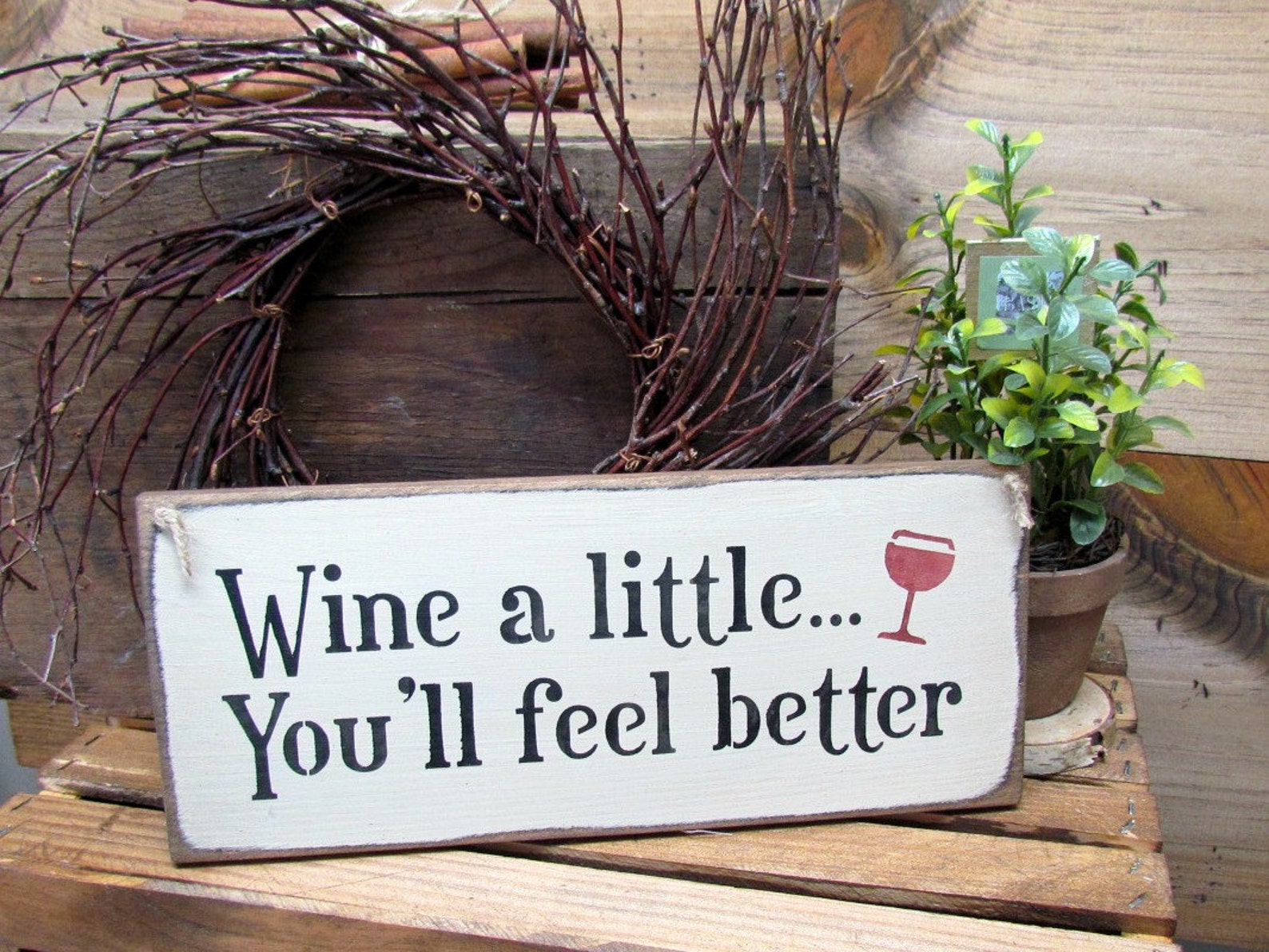Funny Wine sign Wine a little...You'll feel better | Etsy
