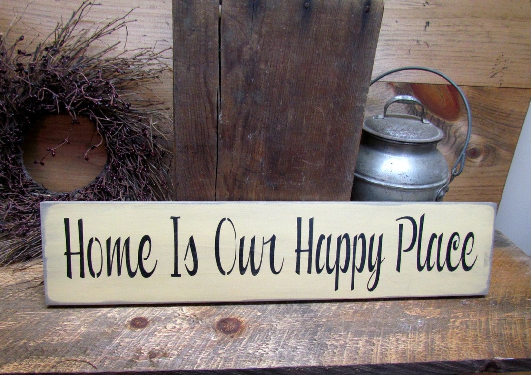Home Sign, Home is Our Happy Place, Wooden Sign Sayings, Home Decor ...