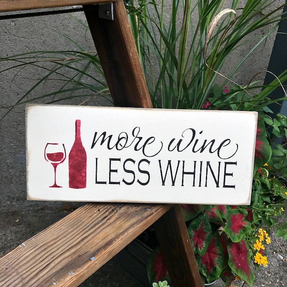 Wooden wine Sign Funny Wine Sign More Wine Less Whine Gift | Etsy