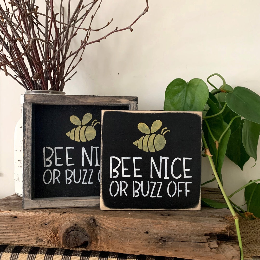 Bee Nice or Buzz Off, Tiered Tray Decor, Mini Bee Sign, Bee Lover Gift ...
