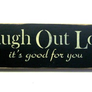 Wood Sign, Laugh Out Loud Its Good for You, Gift for Friend, Cheer up ...
