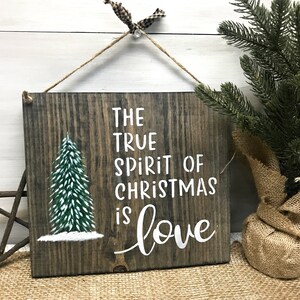 Wooden Christmas Sign, the True Spirit of Christmas is Love ...