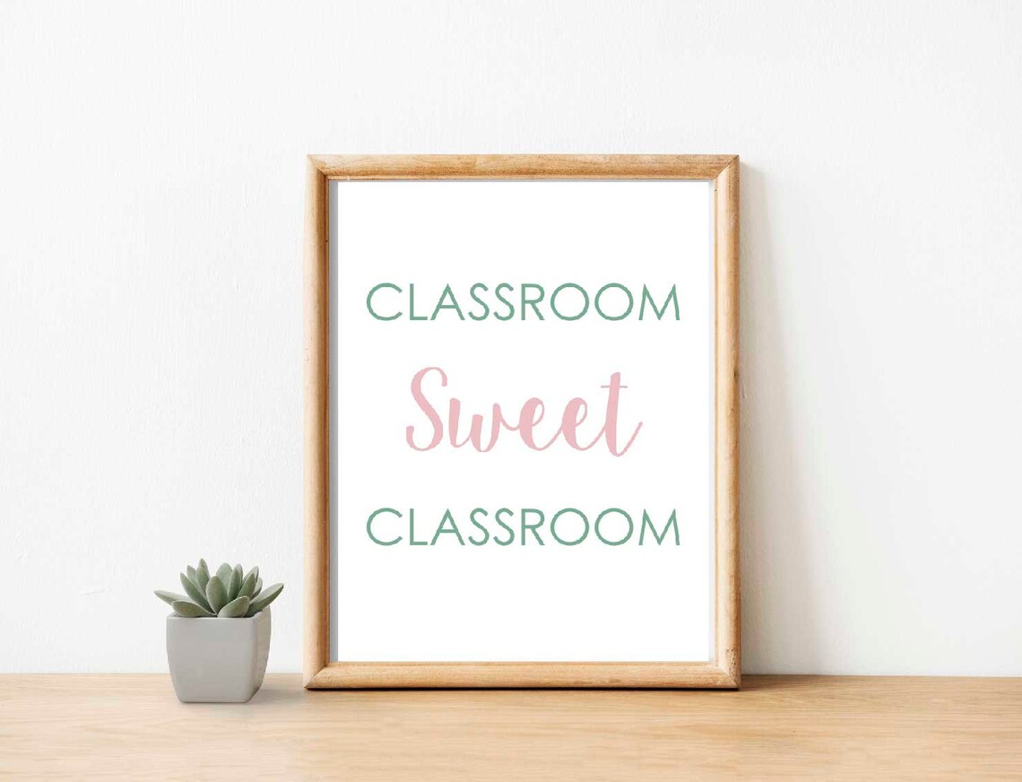 Classroom Sweet Classroom Printable Quote Instant Digital - Etsy