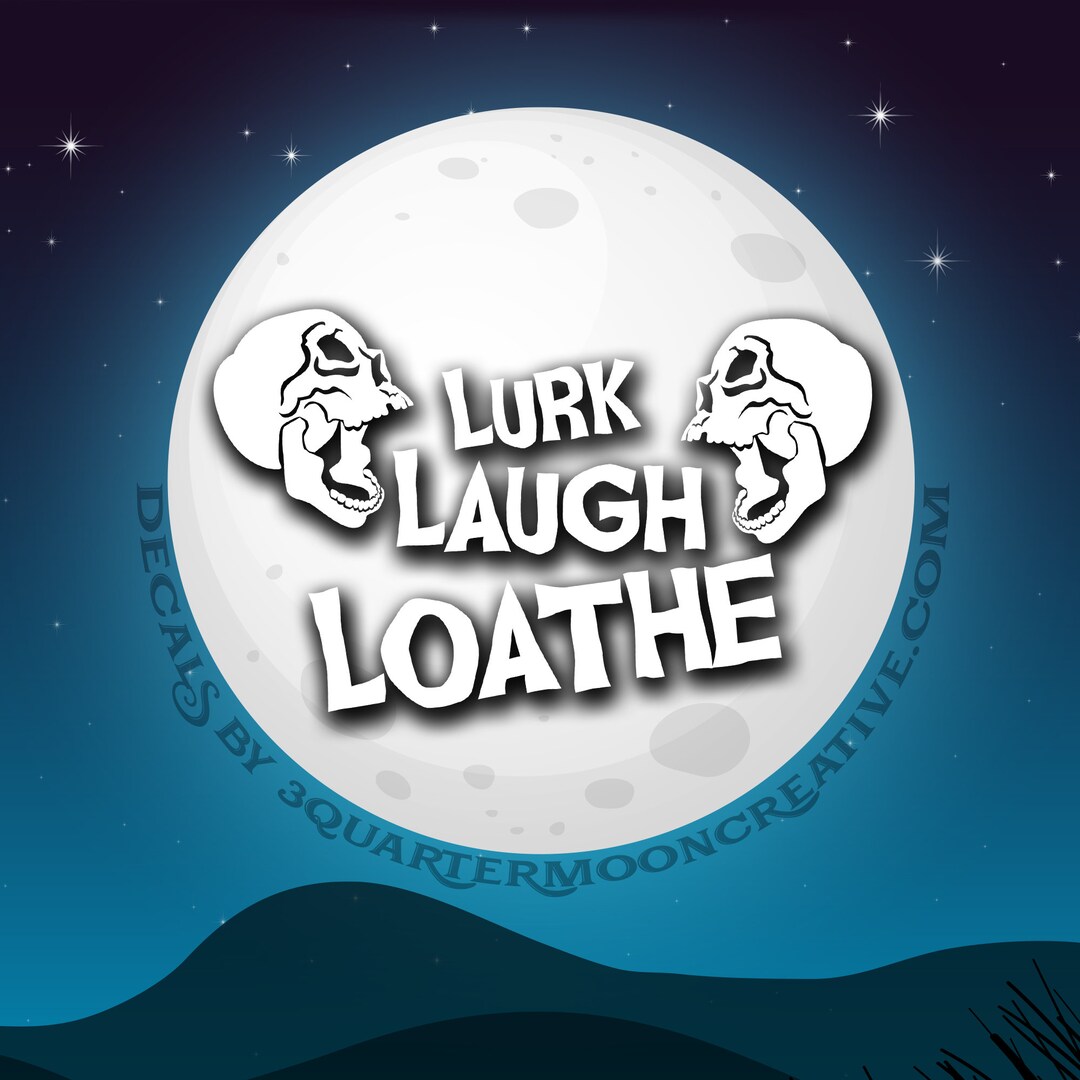 Lurk Laugh Loathe Skull Sticker, Halloween Horror Decal - Etsy