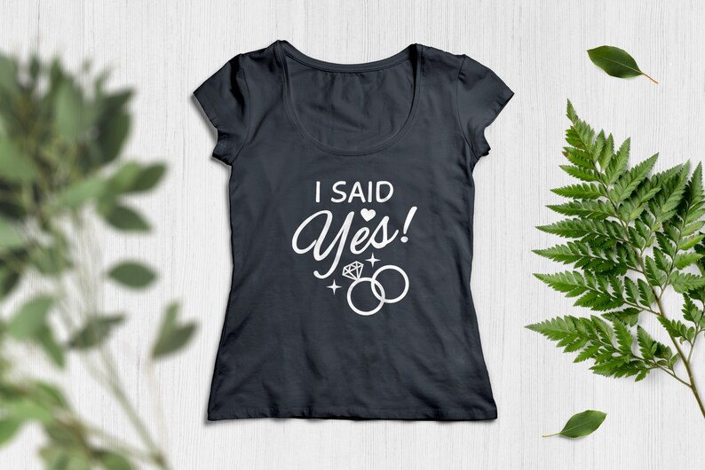I Said Yes!, EPS, PNG, SVG, Dxf, Pdf, Engagement Svg, Ring Svg, Wedding ...