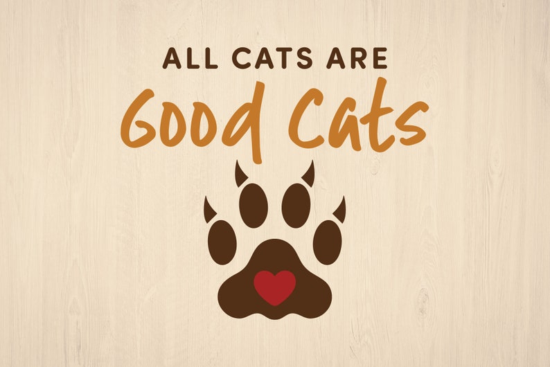 All Cats Are Good Cats EPS PNG SVG dxf pdf Cat Quote svg | Etsy