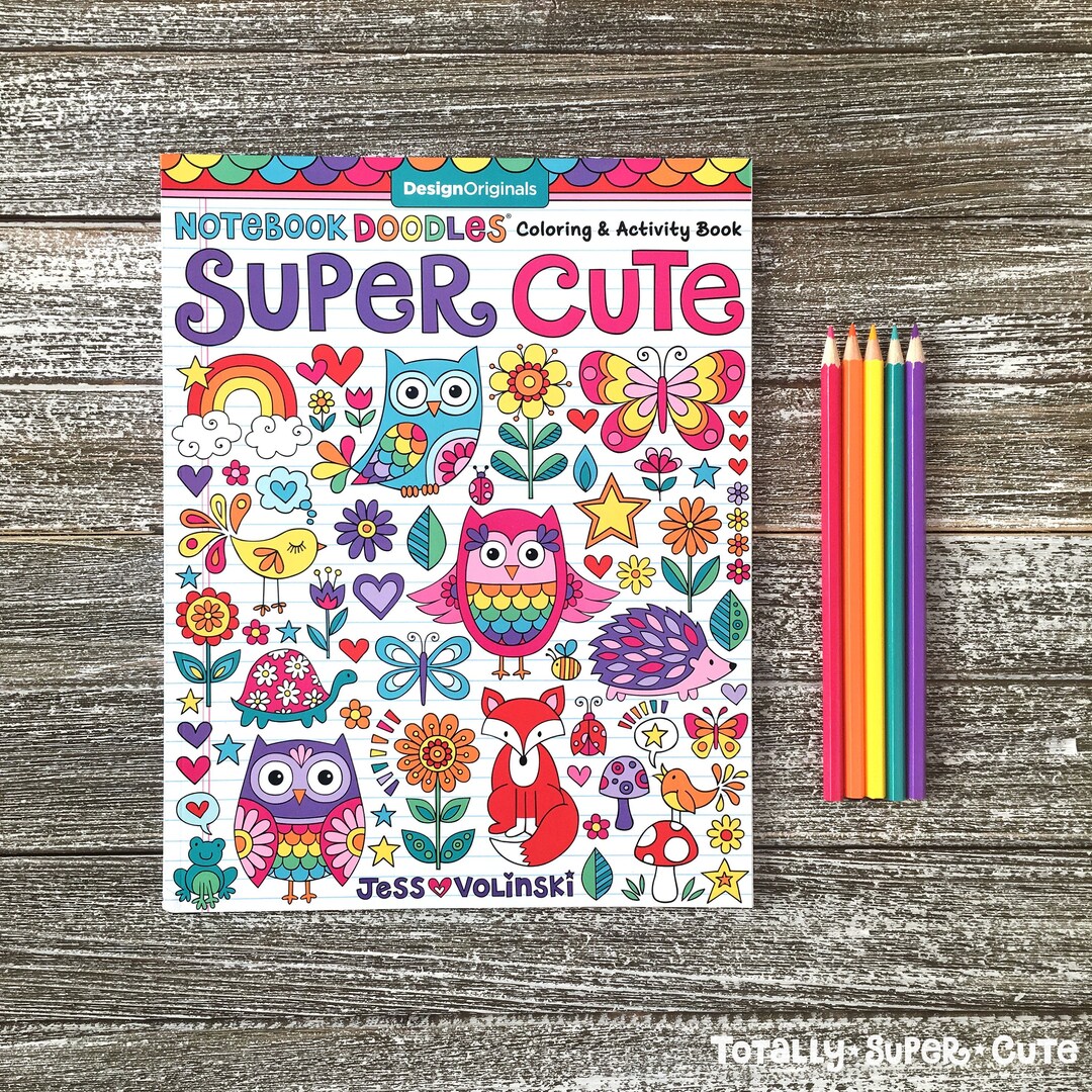 SUPER CUTE Coloring & Activity Book • Notebook Doodles by Jess Volinski ...
