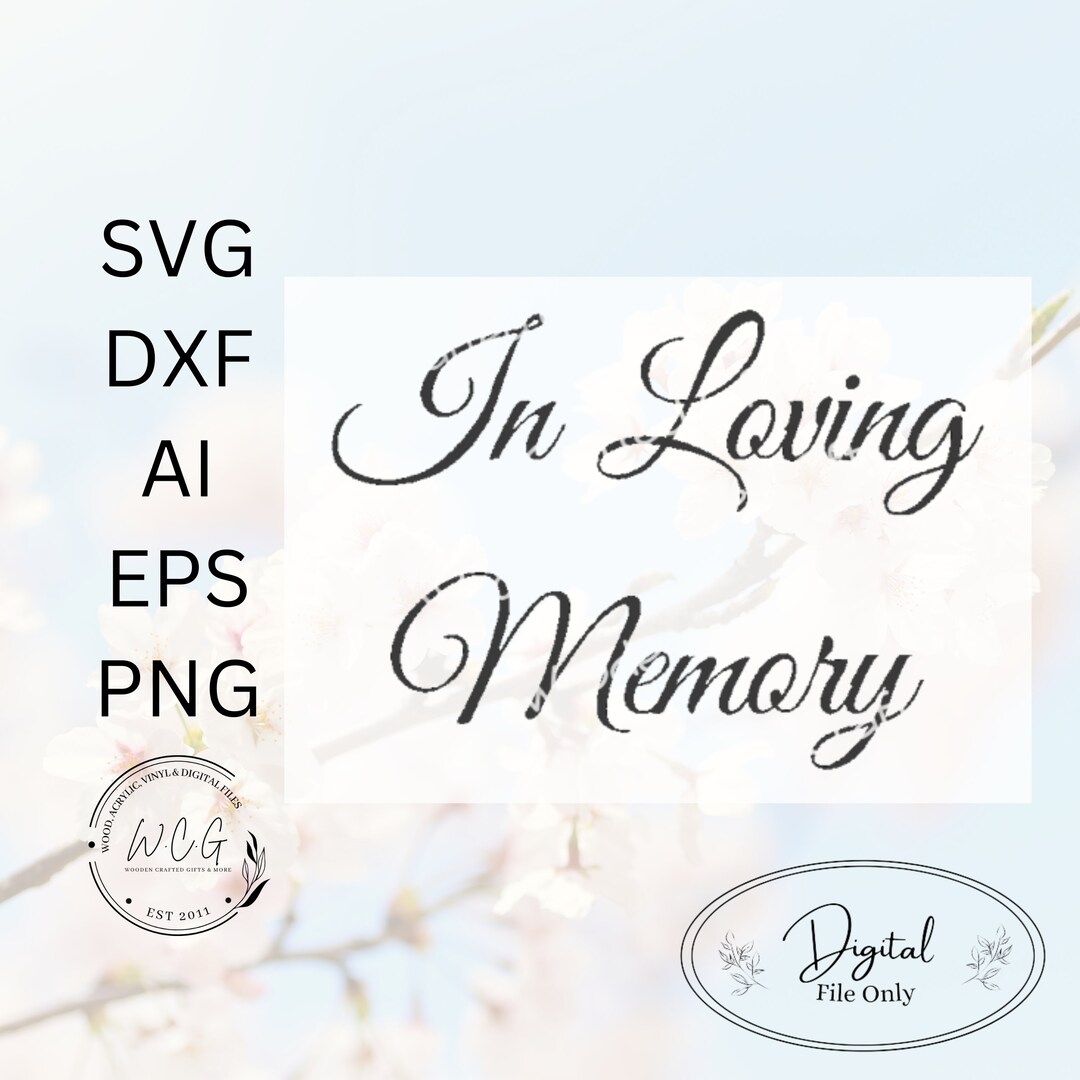 In Loving Memory, Memorial, Loving Memory SVG Png Files for Cricut ...