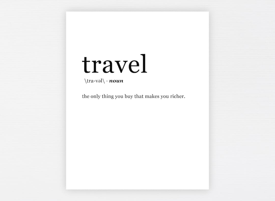 Travel Definition Print Printable Travel Quote Dictionary Etsy Travel Definition Print Printable Travel Quote Dictionary Etsy