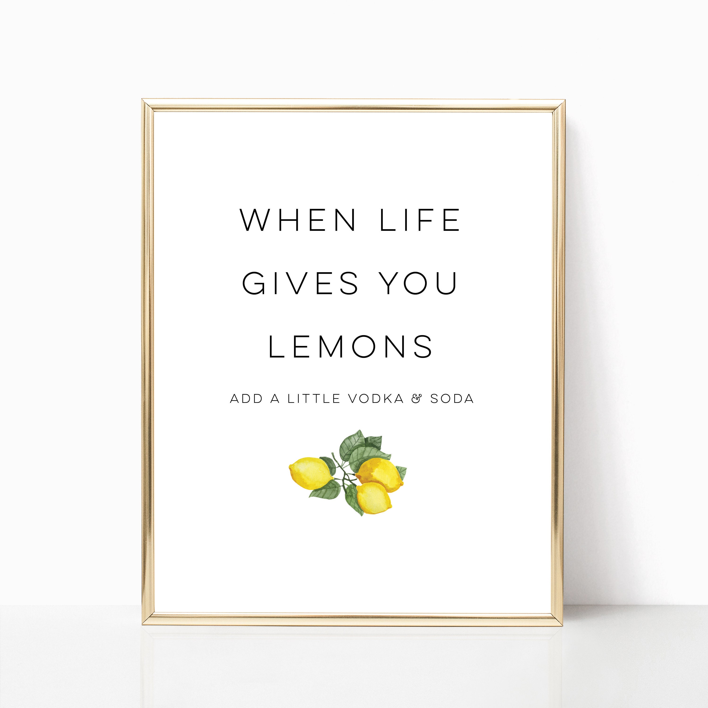 When Life Gives You Lemons Print Add Vodka Soda Kitchen | Etsy