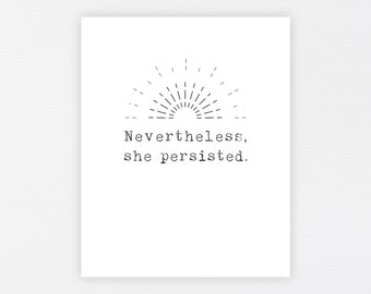 Nevertheless She Persisted - Etsy
