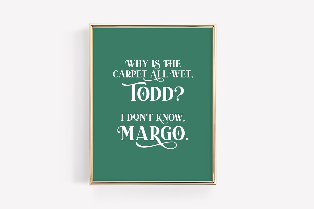 Todd Margo Christmas Vacation Printable Art · Carpet Wet Todd · I Don't ...
