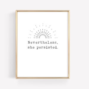 Nevertheless She Persisted Print · Feminist Printable · Protest Art ...