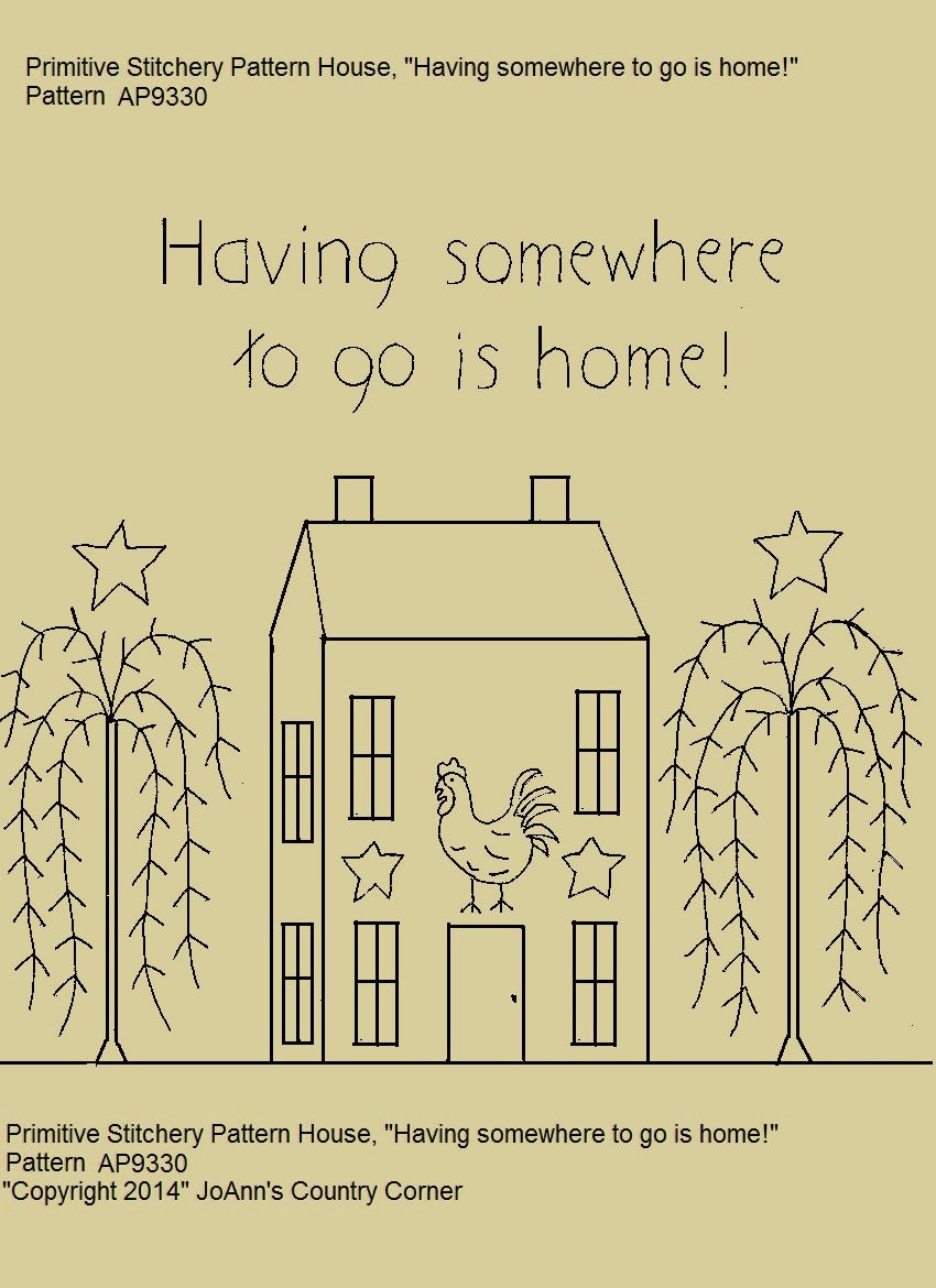 Primitive Stitchery E-pattern House having Somewhere to Go is Home - Etsy