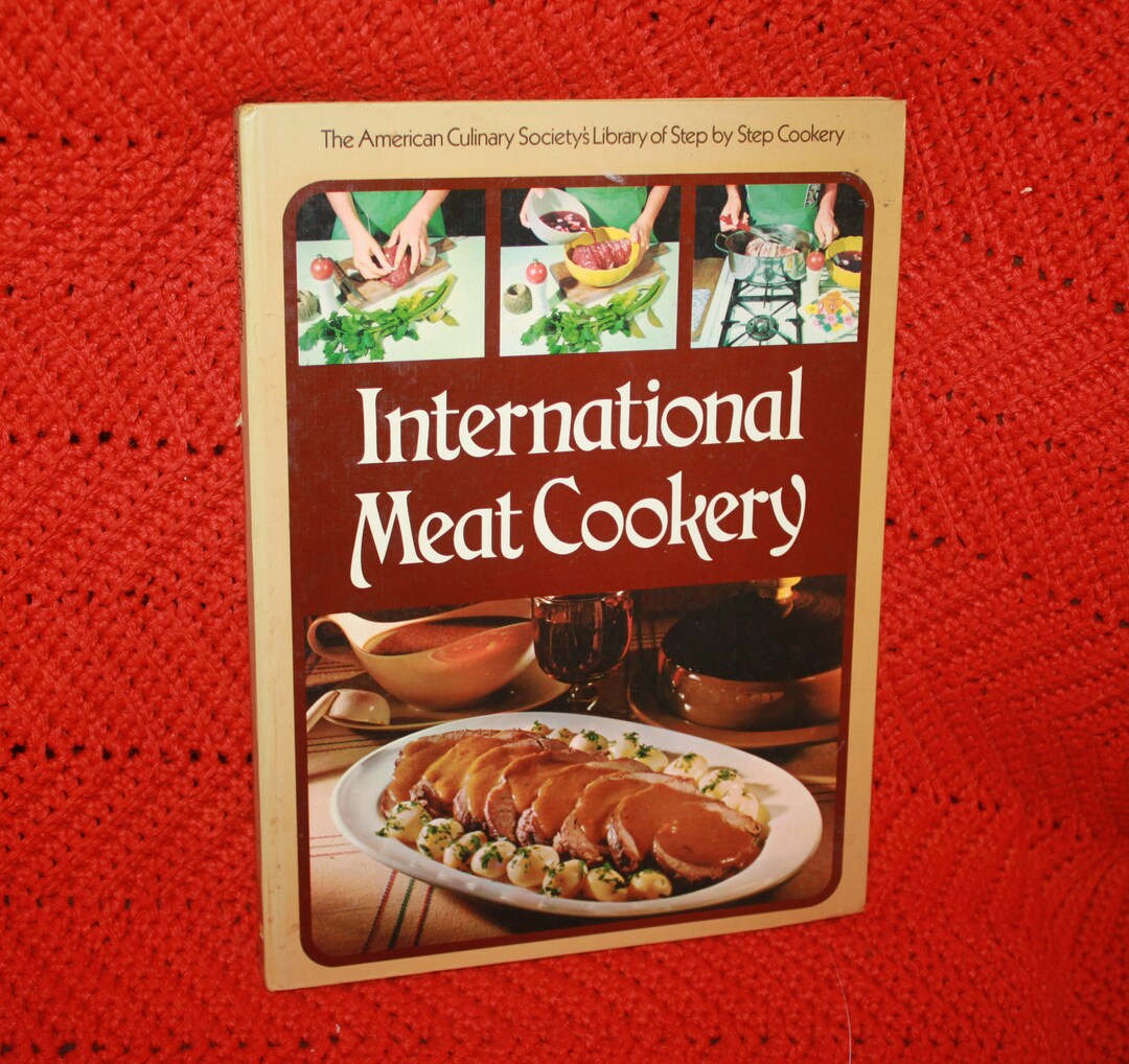 Vintage 70s International Meat Cookery Cookbook by the American ...