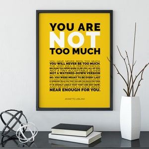 You Are Not Too Much // Inspirational Art // Fine Art Print // - Etsy