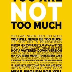 You Are Not Too Much // Inspirational Art // Fine Art Print // - Etsy