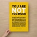 You Are Not Too Much // Inspirational Art // Fine Art Print // - Etsy
