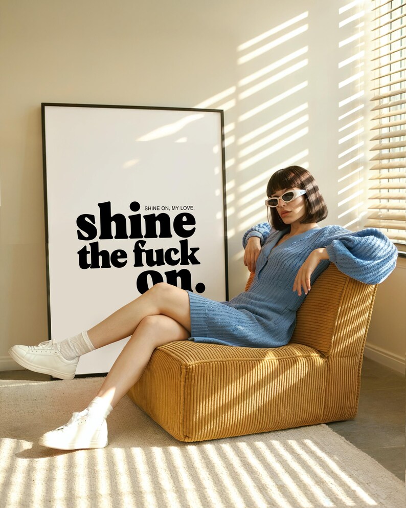 Shine the Fuck on Print | Bold Feminist Affirmation Wall Art | Female ...