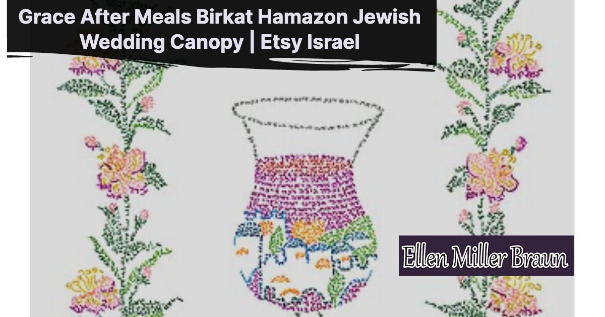 Grace After Meals Birkat Hamazon Jewish Wedding Canopy chupah - Etsy