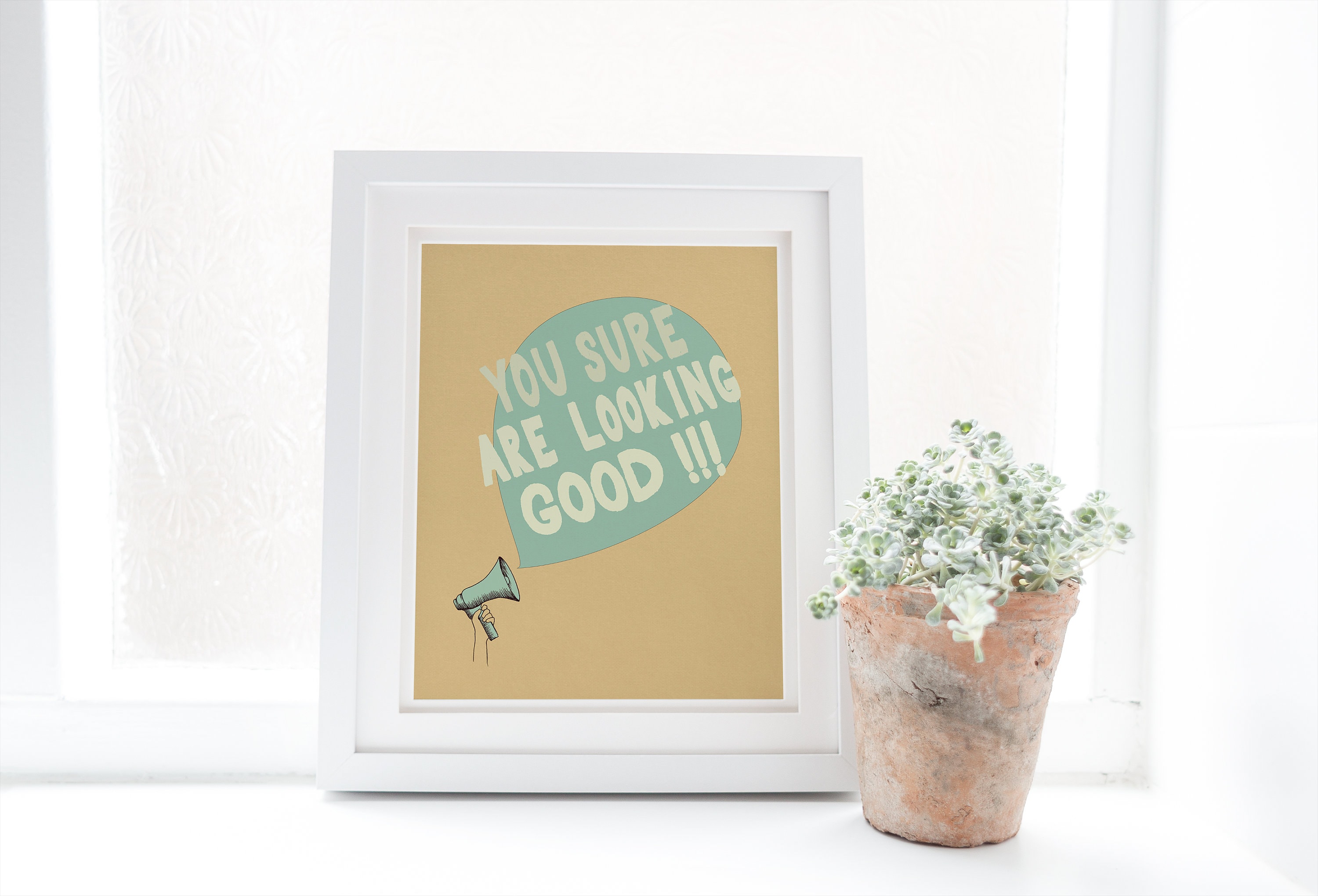 Quote Art Print You Sure Are Looking Good Quote Art Print - Etsy