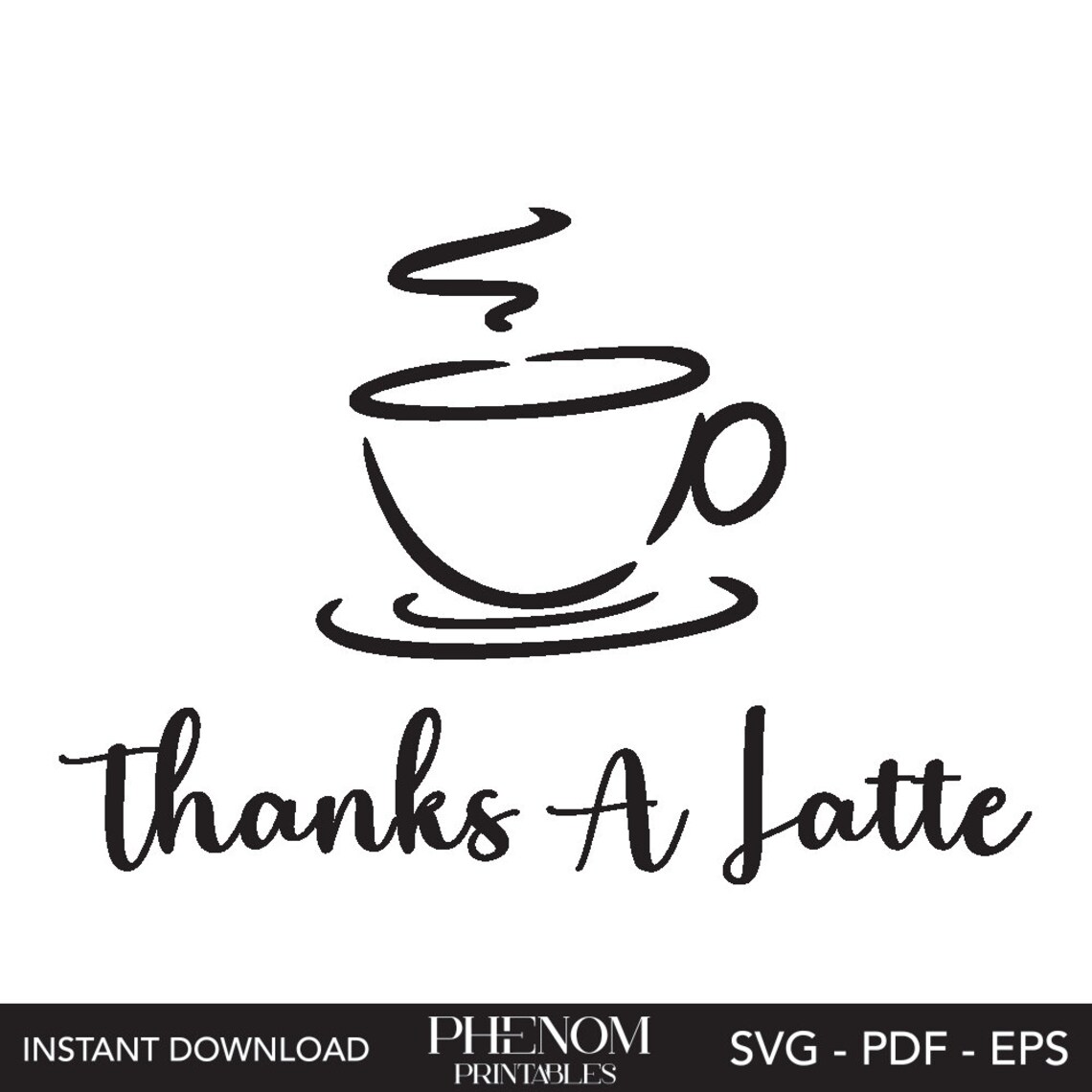 Thanks A Latte SVG PDF Eps Coffee Cafe - Etsy