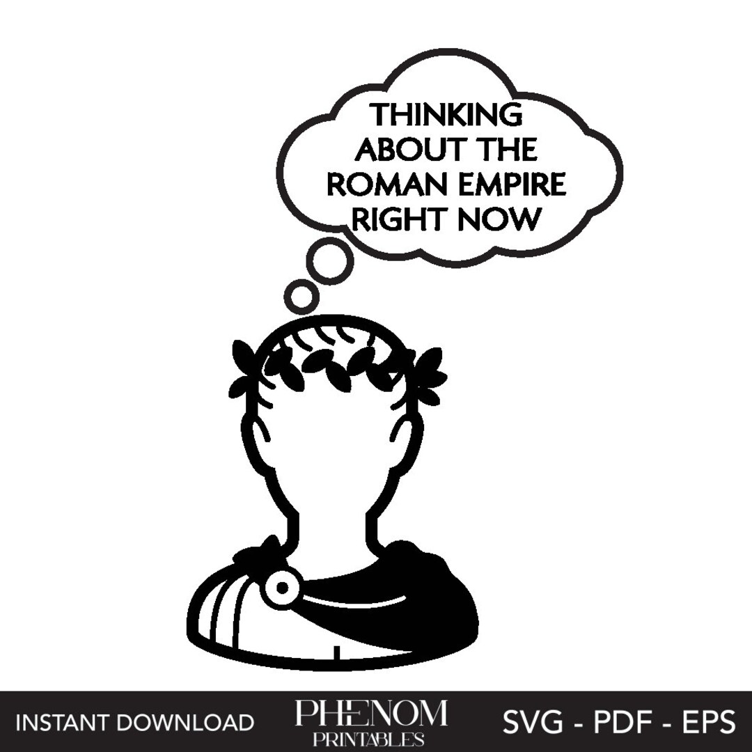 Thinking About the Roman Empire SVG Rome Caesar Emperor - Etsy