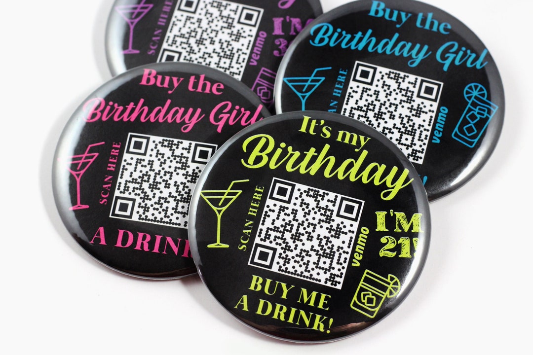 Custom QR Code Pin Back Button - 21st Birthday - Buy the Birthday Girl ...