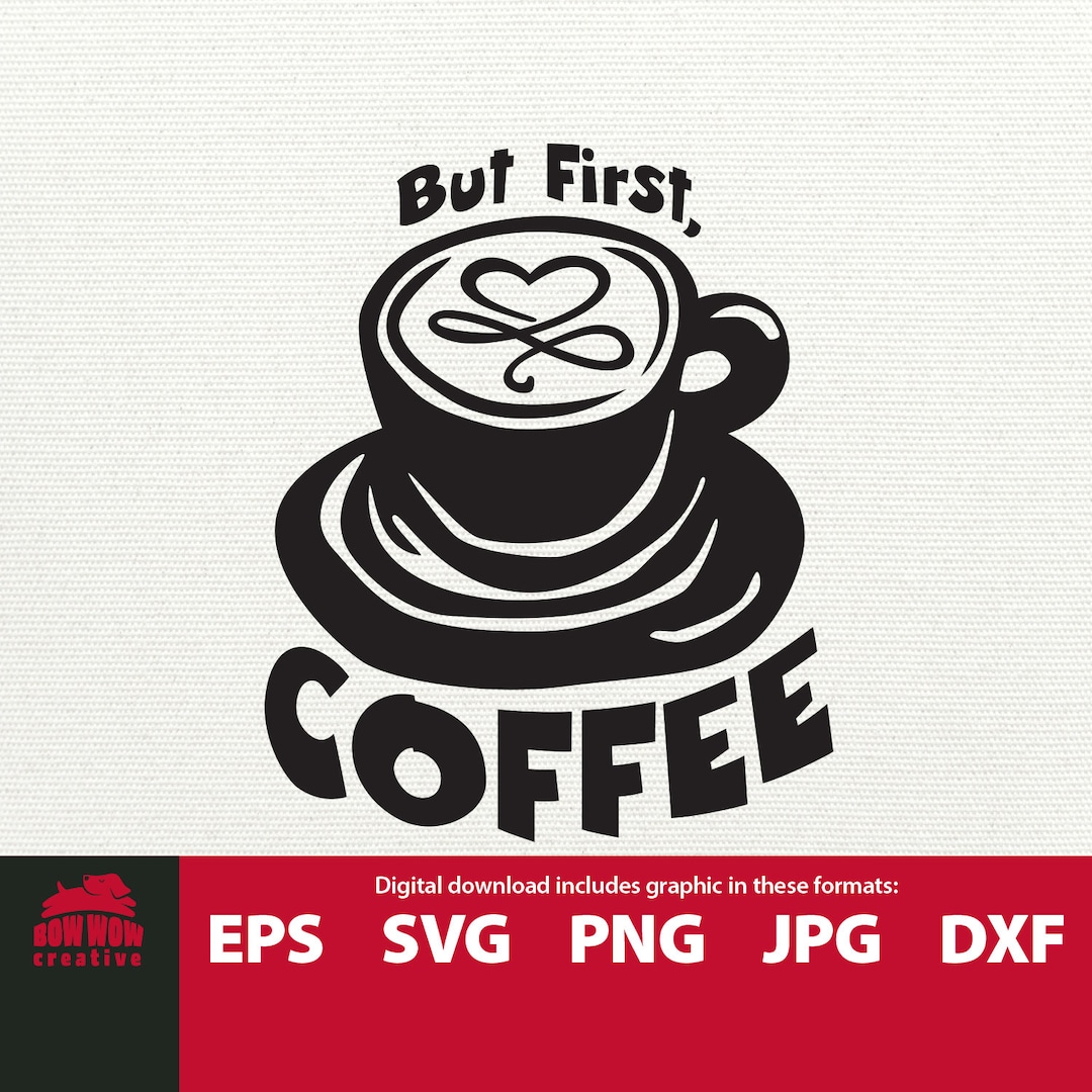 But First Coffee Svg Caffeine Lover Modern Coffee Cup Mug Gift for ...