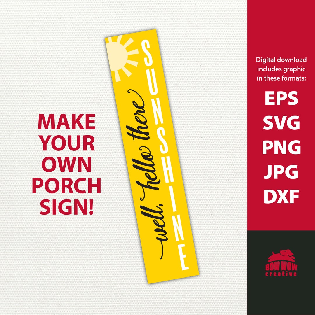 Well, Hello Sunshine Porch Sign Svg With Shining Sun Sunny Summer Porch ...