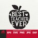 Best Teacher Ever Svg Teacher Svg Teacher Life Cutting File Teacher ...