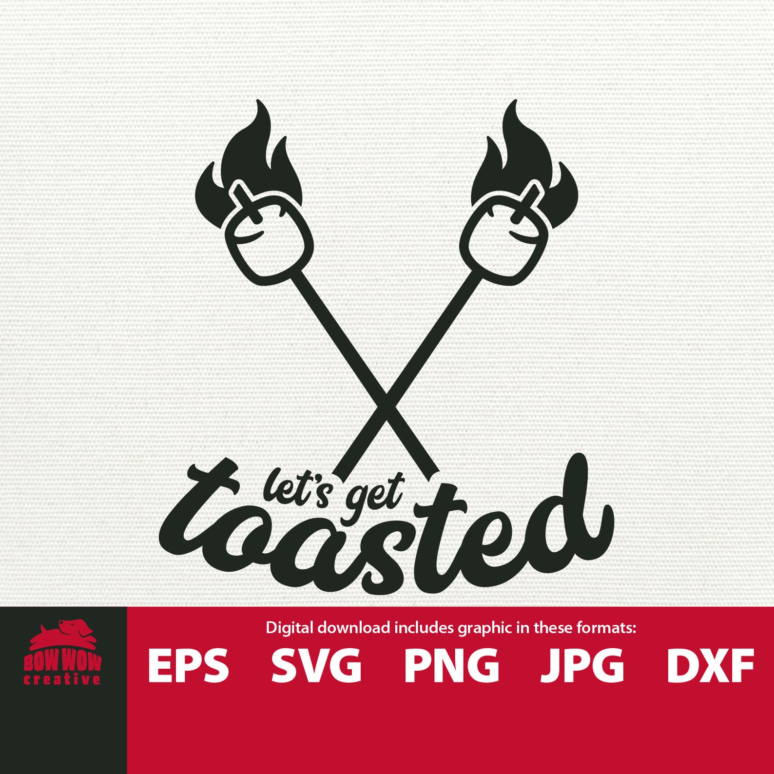 Let's Get Toasted Svg Fire Svg Roasting Marshmallows Svg Camping Svg ...