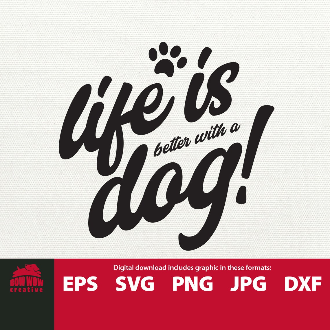 Life is Better With a Dog Svg Dog Svg Dog Shirt Svg Gift for - Etsy