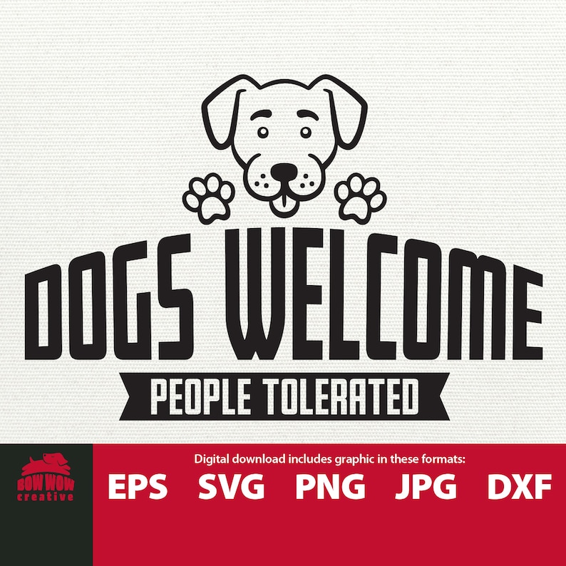Dogs Welcome People Tolerated Dogs Welcome Svg Welcome Dog Svg - Etsy