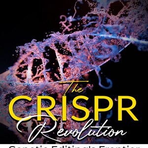The CRISPR Revolution: Genetic Editing's Frontier, PDF, and Epub ...