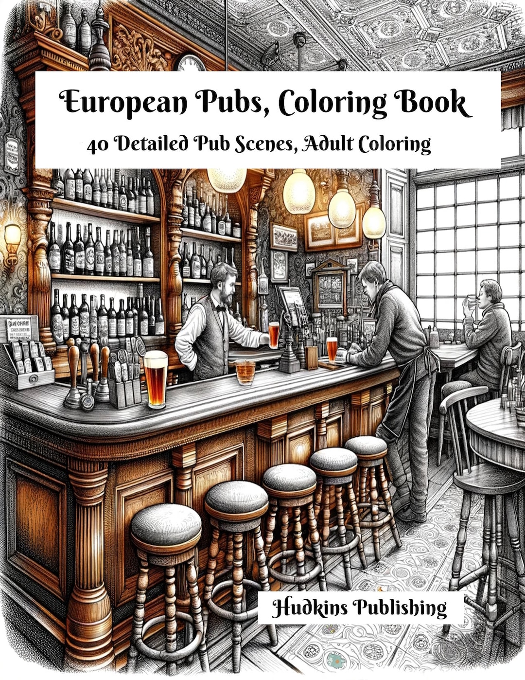 European Pubs Coloring Book: 40 Coloring Pages, International Pub Line ...