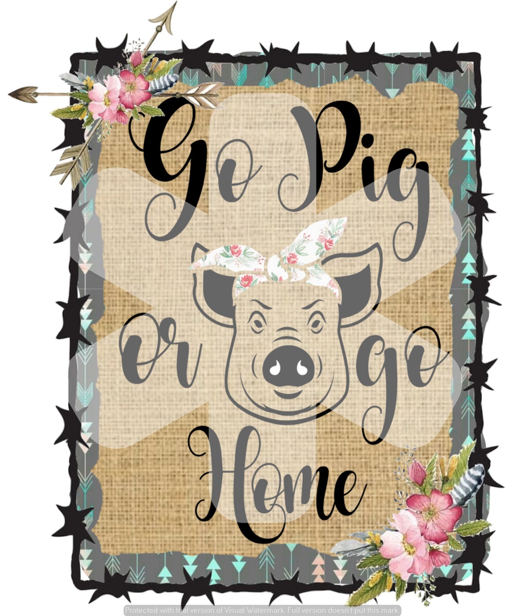Go Pig or Go Home, PNG, INSTANT DOWNLOAD, Sublimation Design. This ...