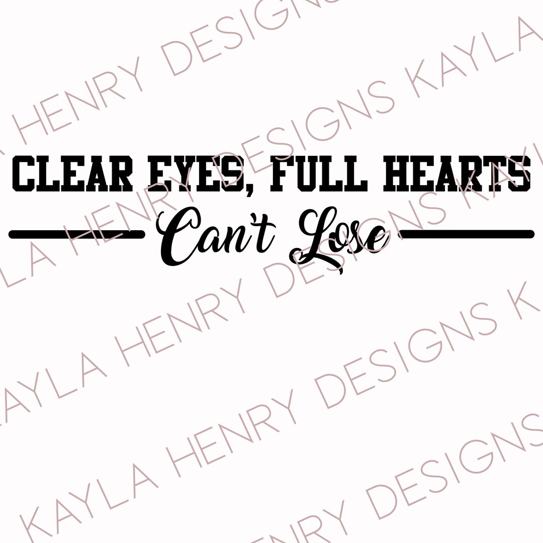 Clear Eyes Full Hearts SVG Etsy Clear Eyes Full Hearts SVG Etsy