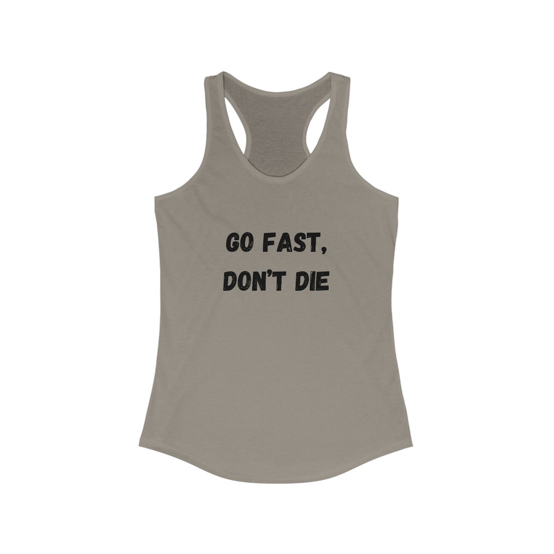 Go Fast Don't Die Tank Top, Women's Racing Tank Top, Dirtbike Shirt ...