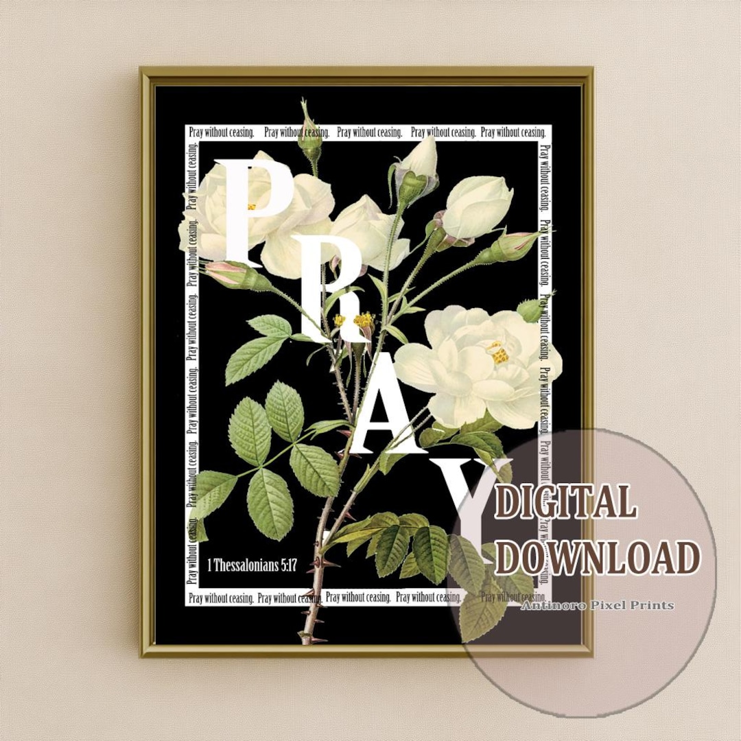 1 Thessalonians 5:17 Floral Bible Verse Art (digital Download) - Etsy