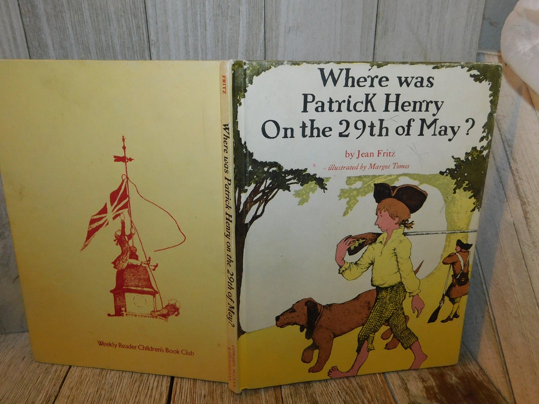 Where Was Patrick Henry on the 29th of May, 75, by Jean Fritz, Vtg ...