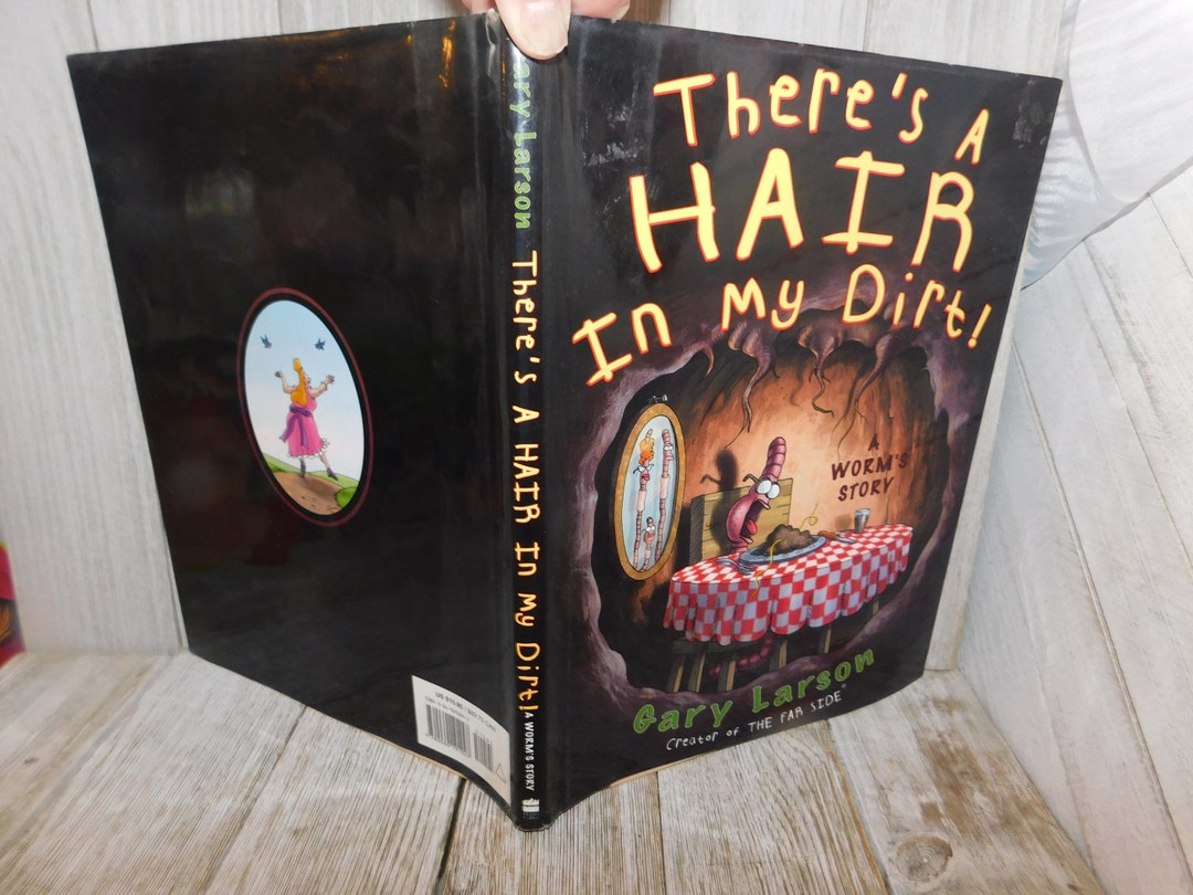 There is a Hair in My Dirt, A Worm Story 98, Gary Larson, Creators Far ...