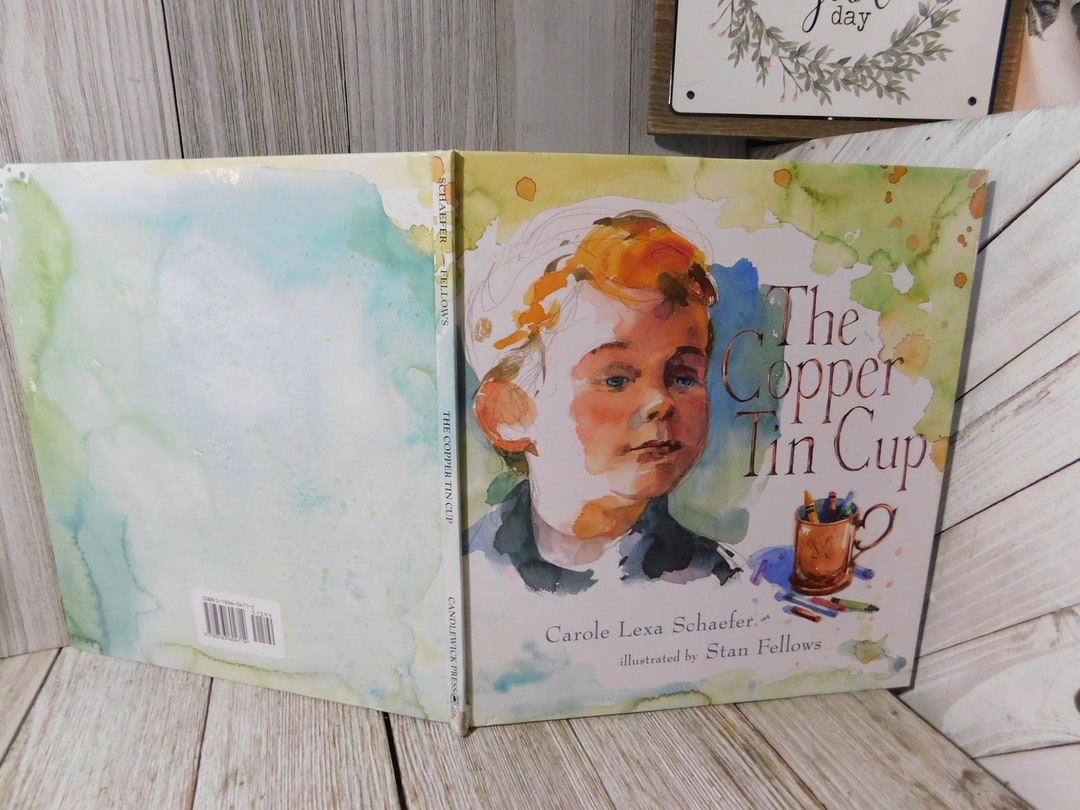 The Copper Tin Cup by Carole Lex Schaefer Illustrated by Stan Fellows ...