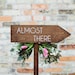 Almost There Directional Arrow Sign With Stake, Rustic Woodland Wedding ...