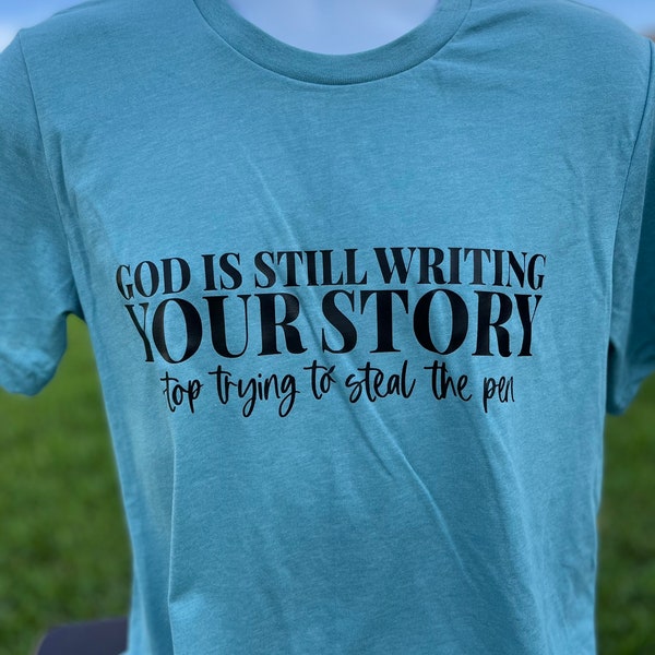 God is Still Writing Your Story Shirt - Etsy