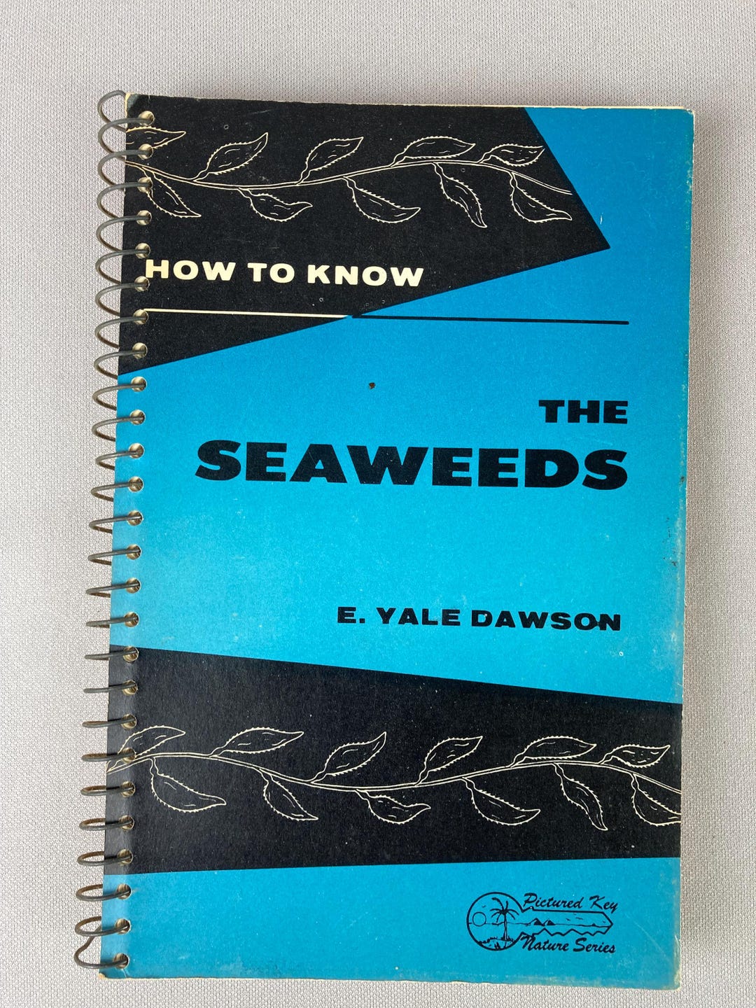 Vintage Book "how to Know the Seaweeds", by E Yale Dawson, Spiral Bound ...